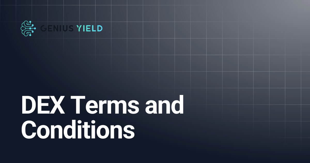 DEX Terms and Conditions | genius yield